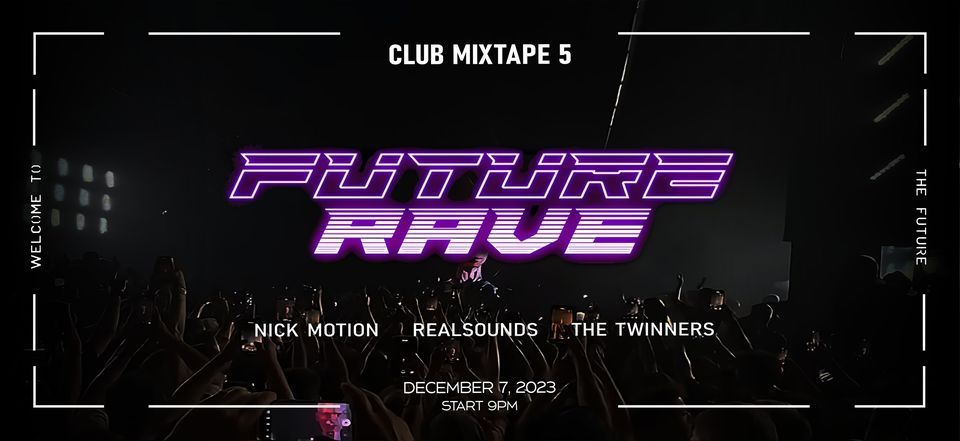 FUTURE RAVE ARRIVES IN BULGARIA - DEBUT IN SOFIA, Club Mixtape 5, Sofia ...