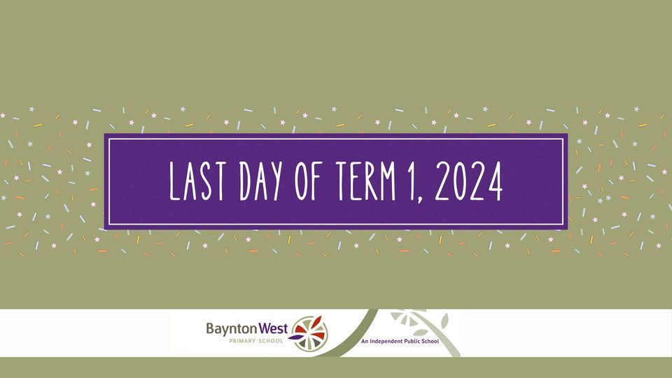 Last Day of Term 1, 2024, Baynton West Primary School, Karratha, 28 ...