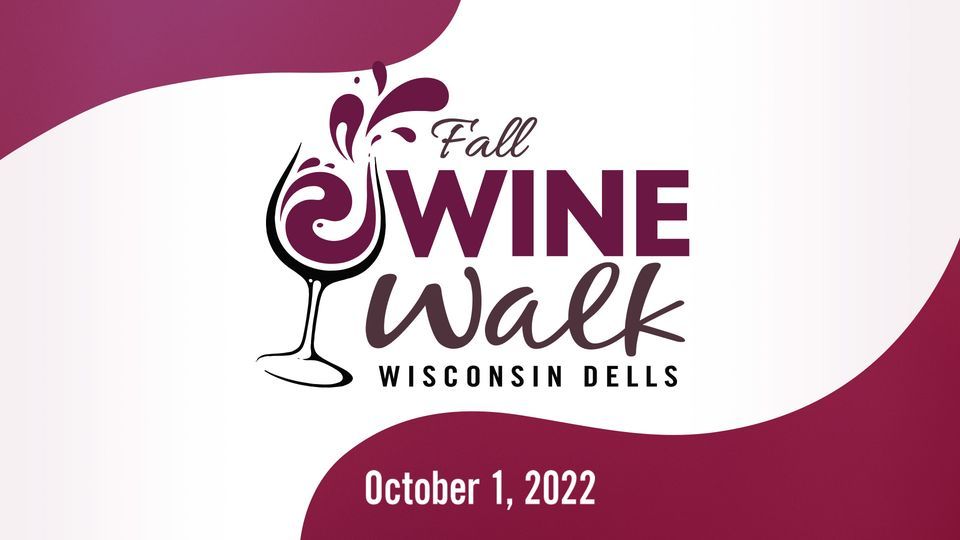 5th Annual Wisconsin Dells Fall Wine Walk, Downtown Wisconsin Dells, 1 ...
