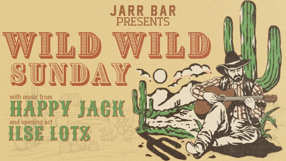 WILD WILD SUNDAY: Happy Jack with Ilse Lotz LIVE at Jarr Bar! Tickets ...