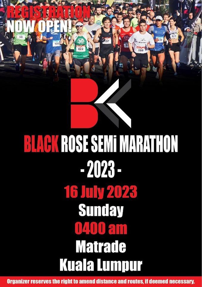 BLACK ROSE SEMI MARATHON 2023, MATRADE Exhibition & Convention Centre ...