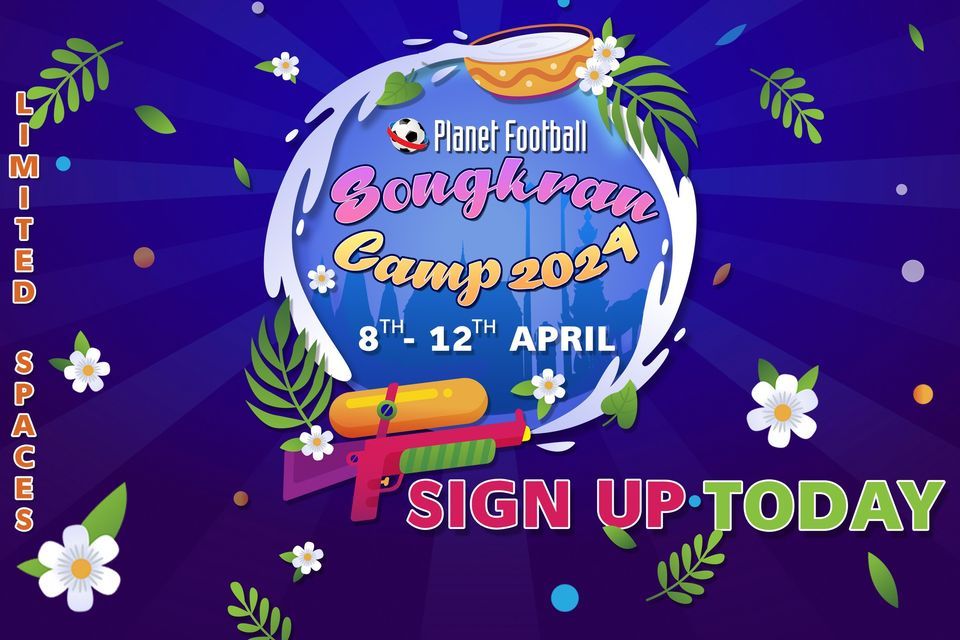 Planet Football Pattaya - Songkran Camp 2024, 55/15 Soi Siam Country ...