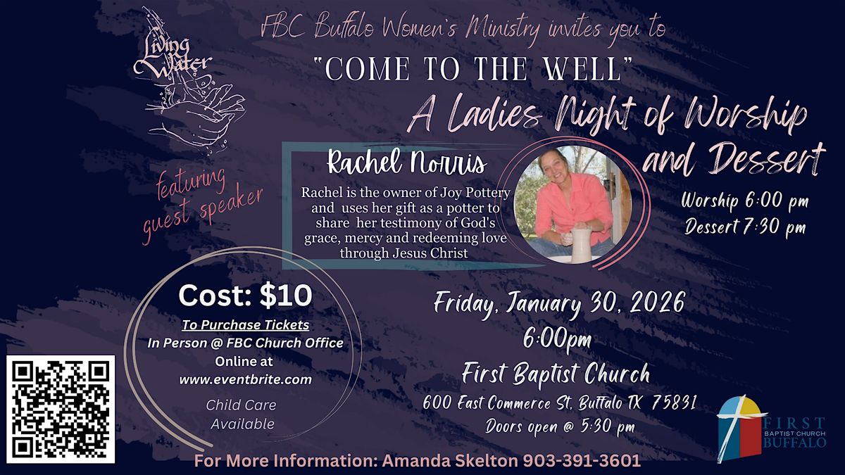 Come to the Well- A Night of Worship with Rachel Norris, First Baptist ...