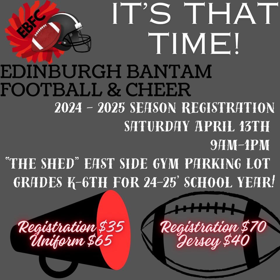 2024-2025 Edinburgh Bantam Football and Cheer Sign-Ups, East Side ...
