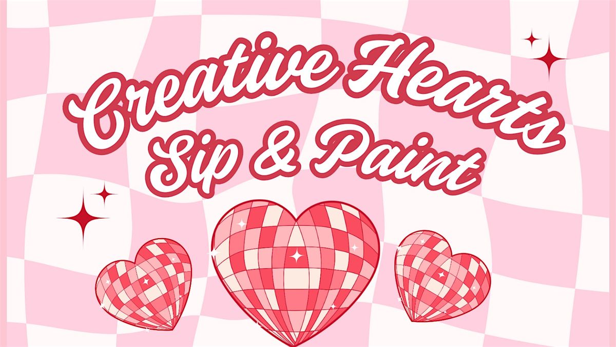 Creative Hearts Sip & Paint, Celestial Trading, Gilroy, 13 February 2026