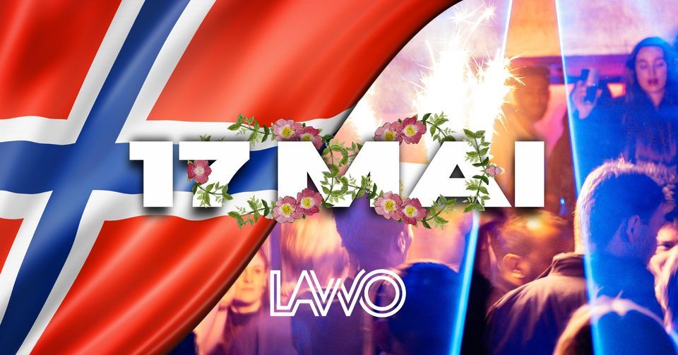 17. MAI @LAWO, LaWo Oslo, 17 May 2023