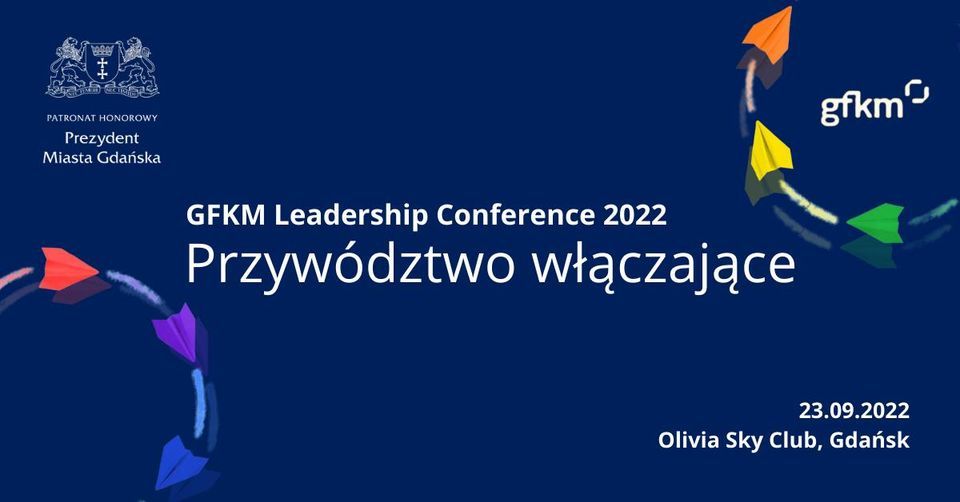 GFKM Leadership Conference 2022, Olivia Sky Club, Gdansk, 23 September 2022