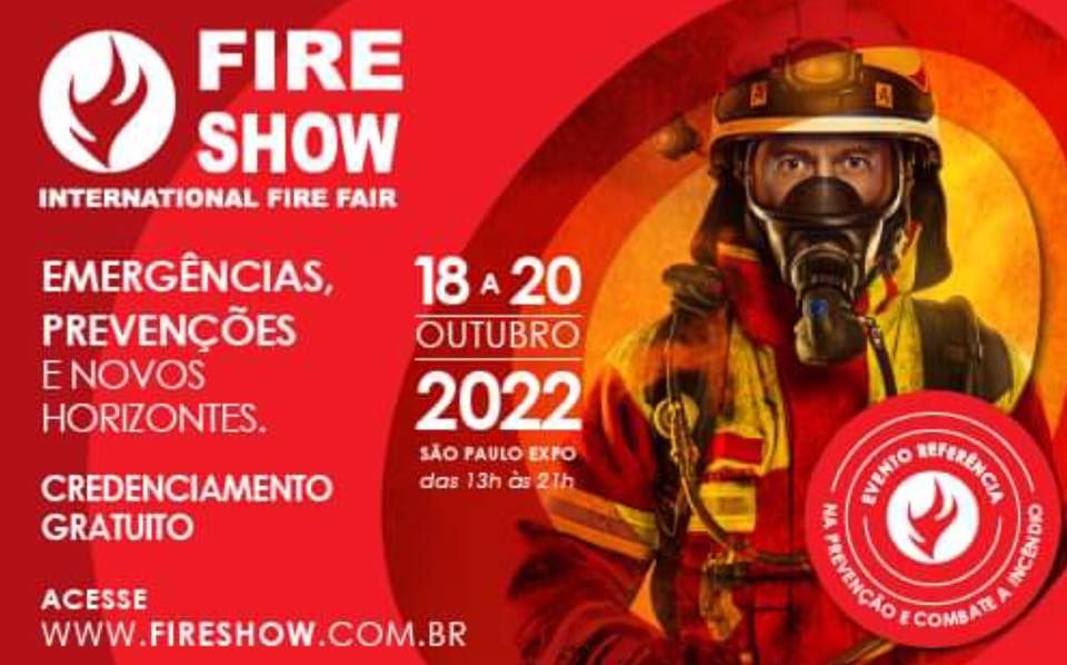 FIRE SHOW 2022 – International Fire Fair, São Paulo Expo, 18 October to ...