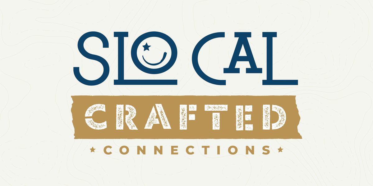 Crafted Connections: Kick-Off Mixer, Visit SLO CAL Office, San Luis ...