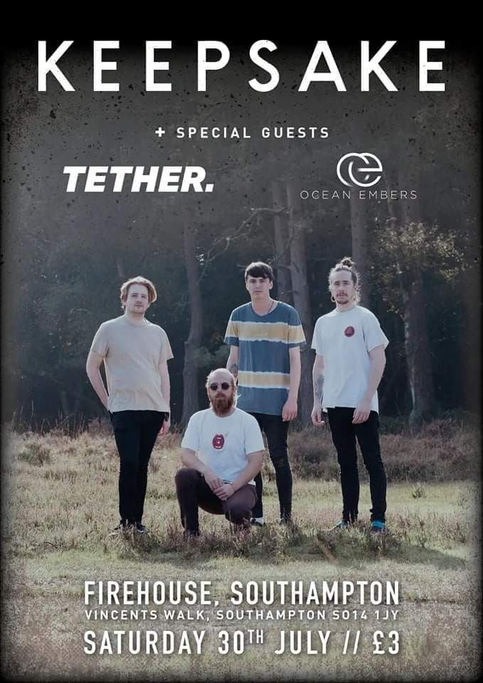 Keepsake / Tether. / Ocean Embers @ Firehouse, Firehouse, Southampton ...