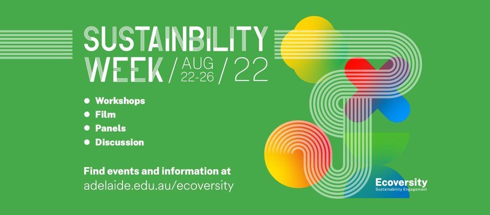 Sustainability Week 2022 Launch, The University of Adelaide, 22 August 2022