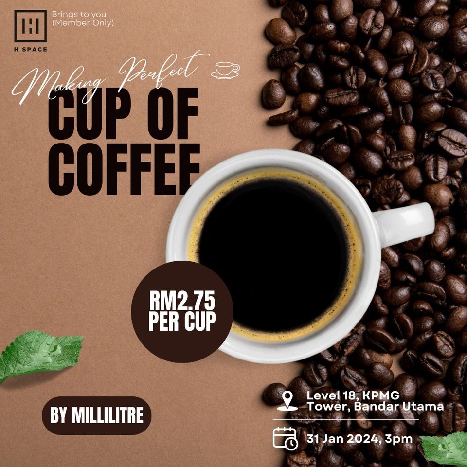 Making a Perfect Cup of Coffee, KPMG Tower, Petaling Jaya, 31 January 2024