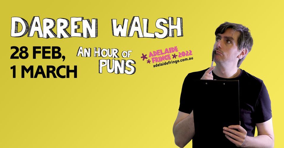 Darren Walsh at Adelaide Fringe - An hour of puns, Historian Hotel, Adelaide, 28 February 2023