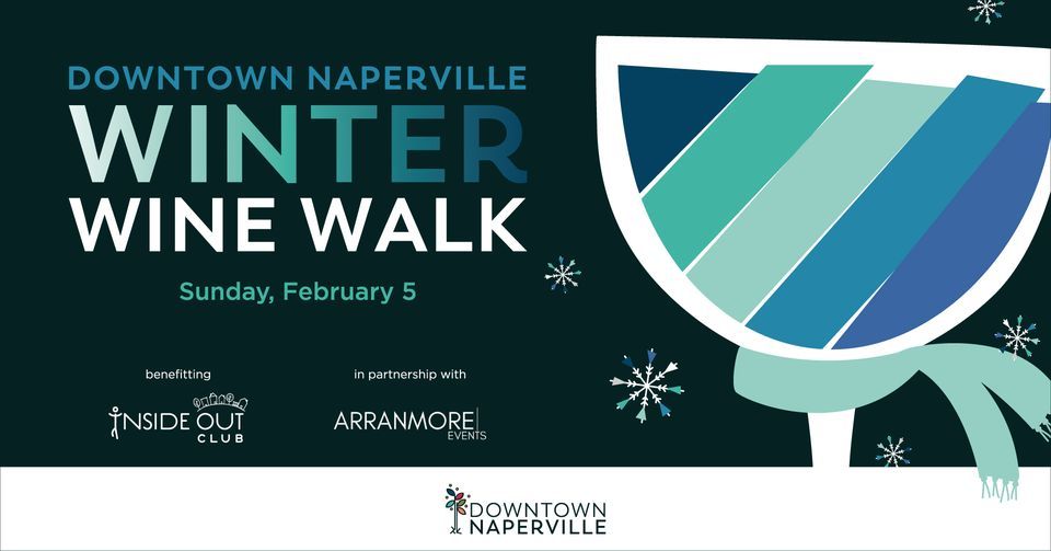 Downtown Naperville Winter Wine Walk!, Downtown Naperville, 5 February 2023
