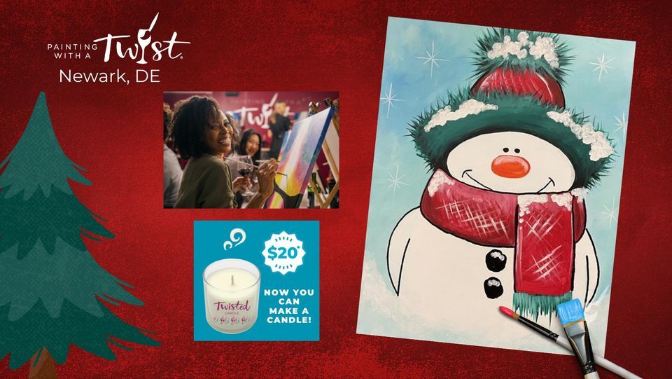 Little Snow Buddy + DIY Candle, Painting with a Twist (Newark, DE), 20 ...