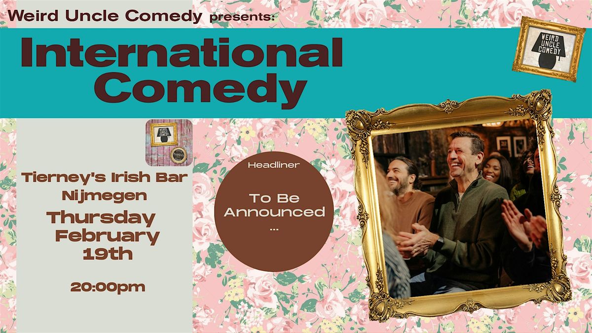 International Stand Up Comedy @Tierneys Irish Bar, Nijmegen, Tierney's ...