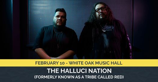 The Halluci Nation (formerly known as A Tribe Called Red), White Oak ...