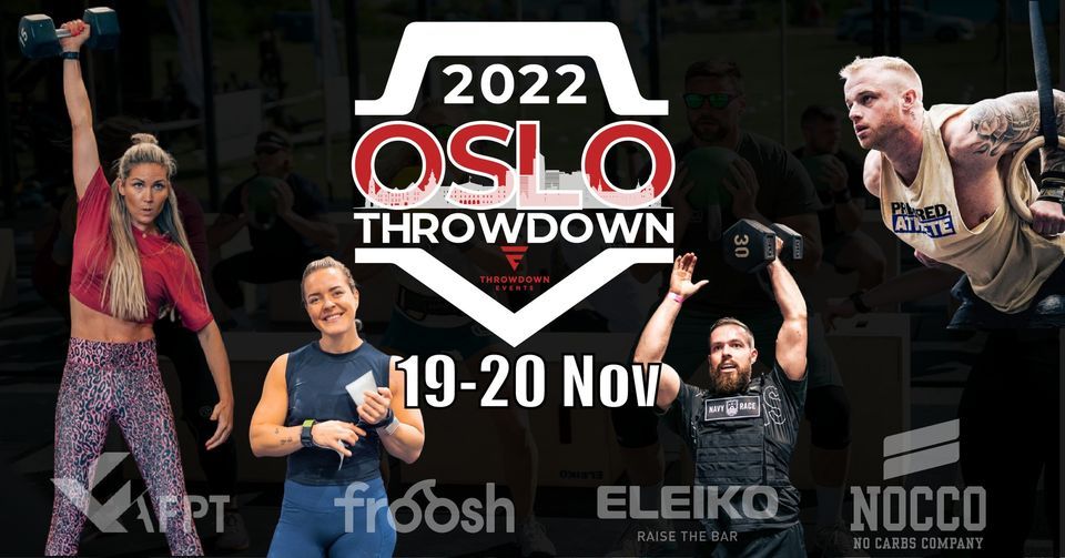 Oslo Throwdown 2022, X Meeting Point, Nydalen, 19 November to 20 November