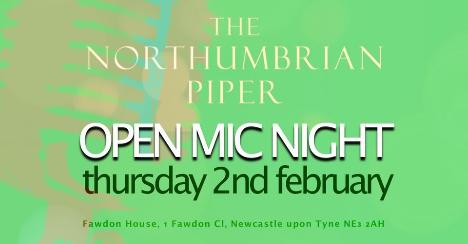Northumbrian Piper Open Mic Night , The Northumbrian Piper, Newcastle ...