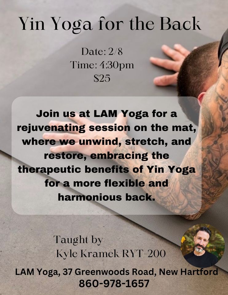 Yin Yoga for the Back with Kyle Kramek, Lam Yoga, New Hartford, 8 ...