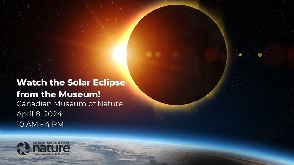 Watch the Solar Eclipse From the Museum!, 240 McLeod St, Ottawa, ON ...