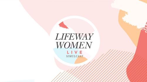 2021 Lifeway Women Live Simulcast: Pursuing Christ Together, Greenwood ...