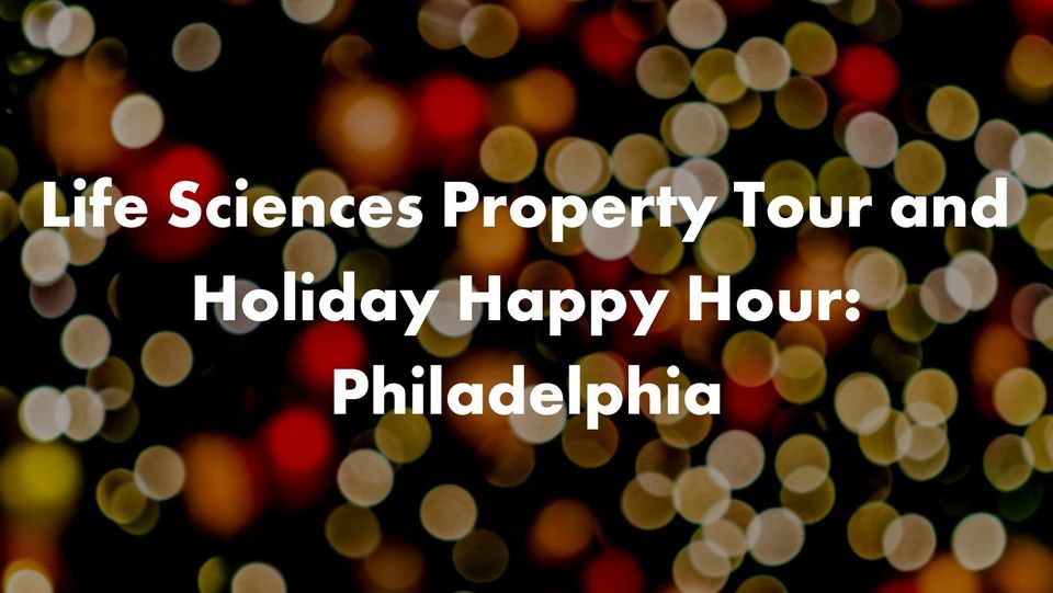 Life Sciences Property Tour and Holiday Happy Hour: Philadelphia, 2929 ...