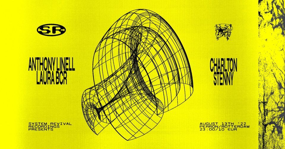 System Revival presents Anthony Linell / Stenny / Charlton / Laura BCR ...