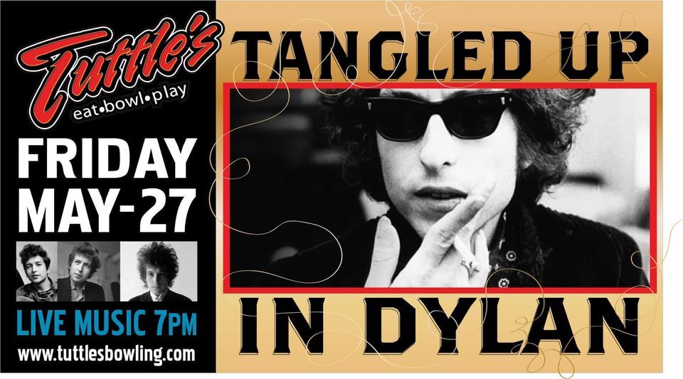 Tangled Up In DYLAN, Tuttle's Eat Bowl Play, Hopkins, 27 May 2022