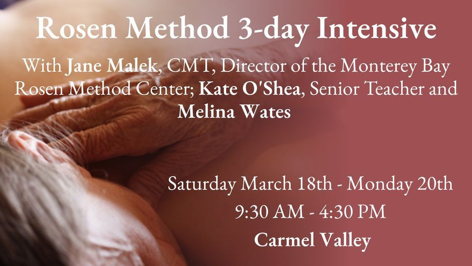3-Day Rosen Method Bodywork workshop in Carmel Valley, 313 Carmel ...