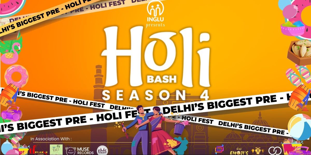 HOLI BASH SEASON 4 : DELHI NCRs BIGGEST HOLI FEST, Inferno`s Retreat ...