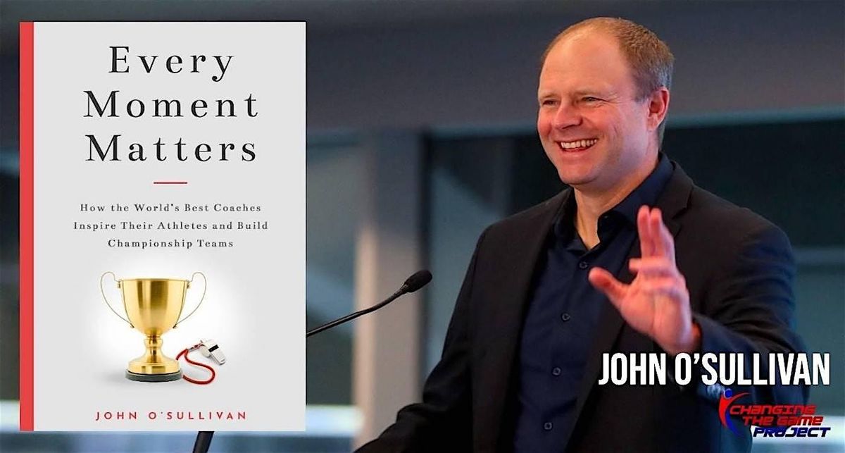 Coaches Workshop with John OSullivan: Building High-Performing Teams ...