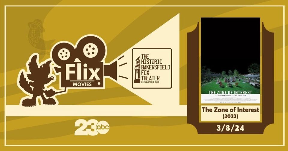 Flix: The Zone of Interest, The Historic Bakersfield Fox Theater, 8 March 2024