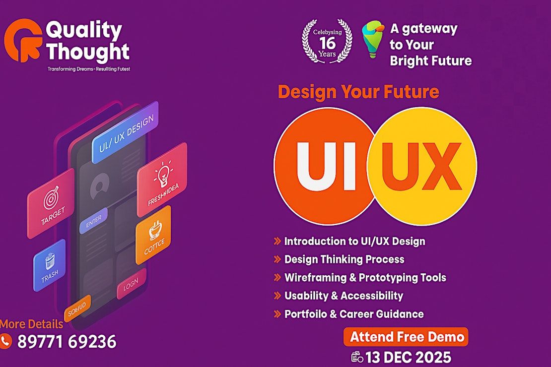 UI UX Course FREE DEMO On 13 DEC 2025, Quality Thought, Hyderabad, 19 ...
