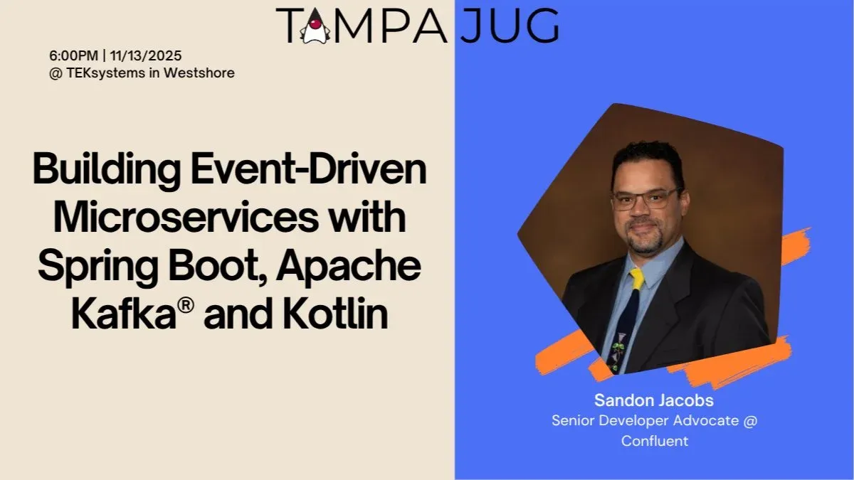 Building Event-Driven Microservices with Spring Boot, Apache Kafka® and Kotlin, TEKsystems Tampa ...