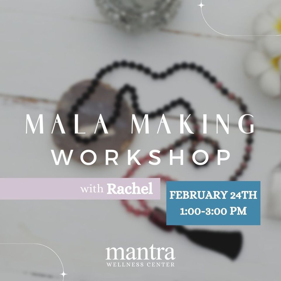 Mala Making Workshop with Rachel, Mantra, Blue Springs, 24 February 2024