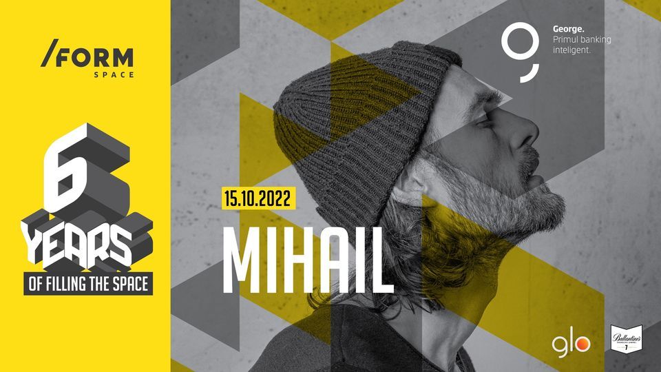 Mihail / 6 YEARS OF SPACE, FORM Space, Cluj-Napoca, 15 October 2022