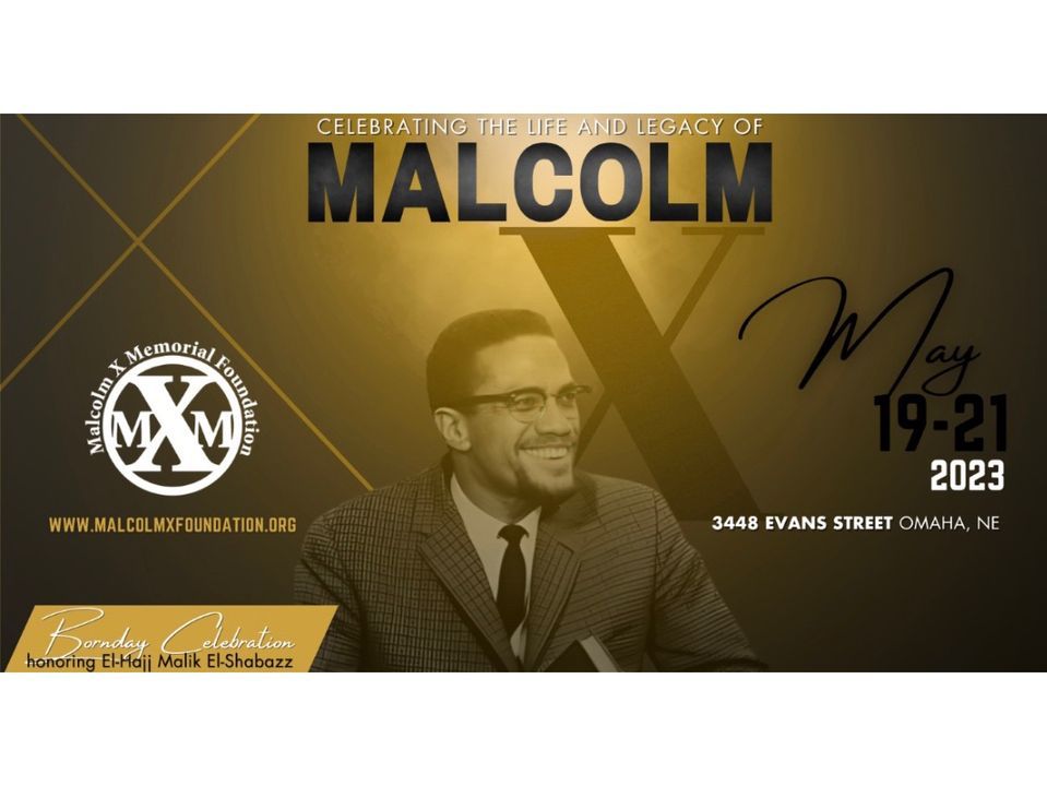 Remember the Legacy: Malcolm X Day 2023, Malcolm X Memorial Foundation ...