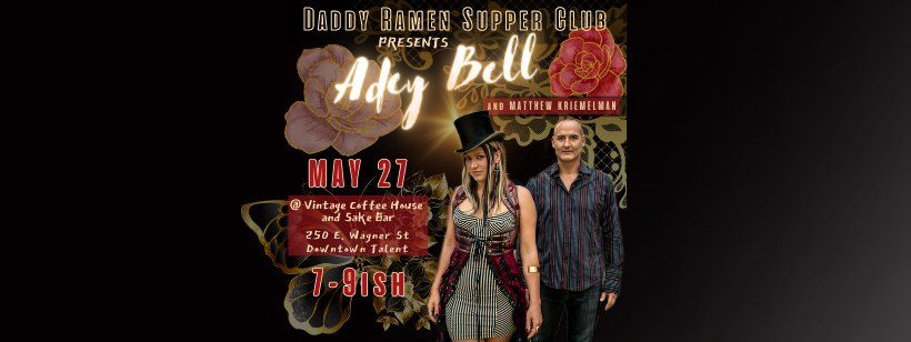 Daddy Ramen Supper Club Welcomes Adey Bell to The Vintage!, The Vintage ...