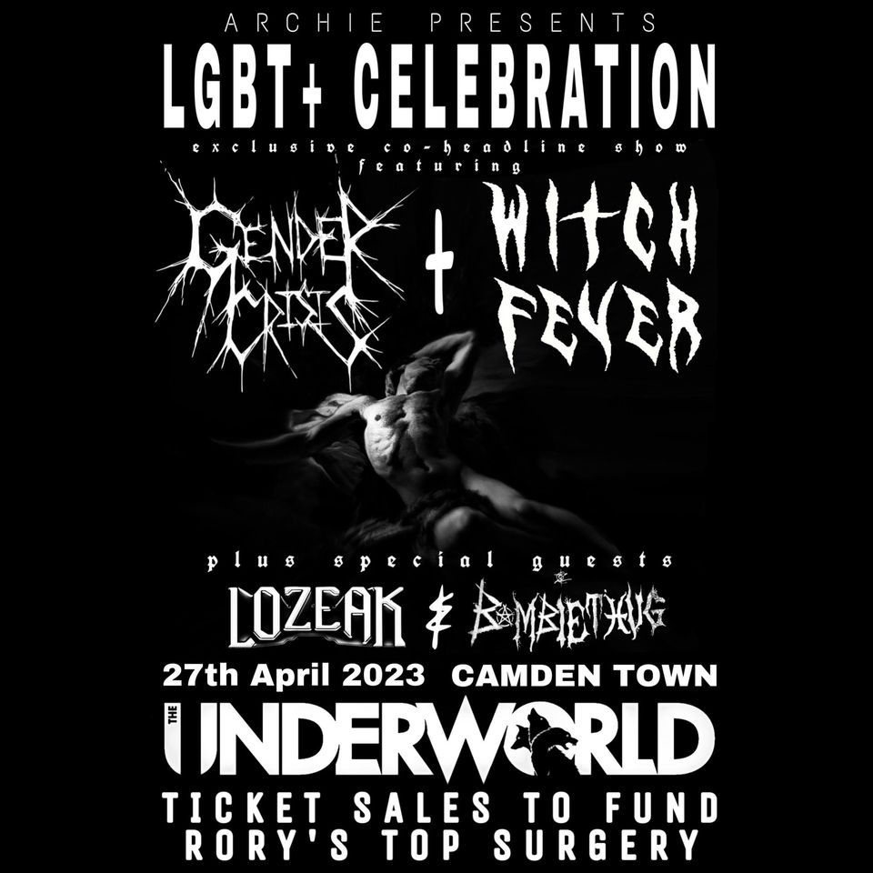GENDER CRISIS // WITCH FEVER at The Underworld - London, The Underworld ...