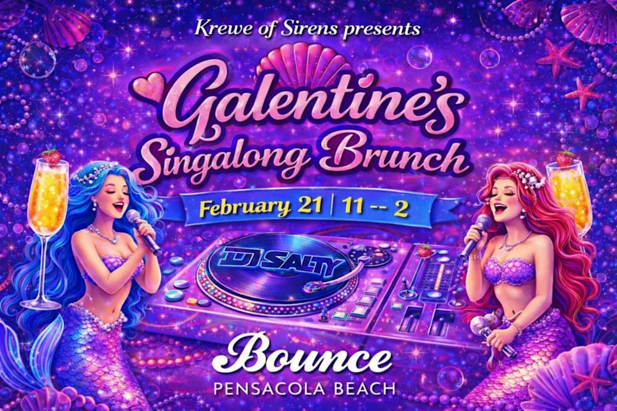 Krewe of Sirens & Bounce Beach Present Galentines Sing-Along Brunch ...