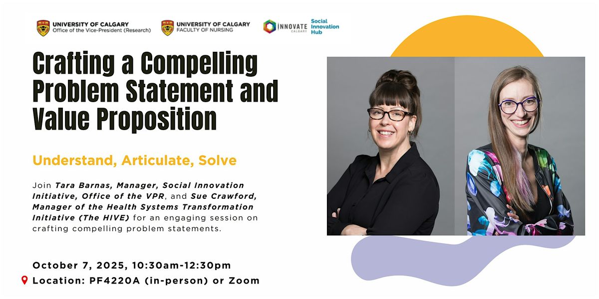Craft a compelling problem statement and value proposition, Professional Faculties, Calgary, 7 ...