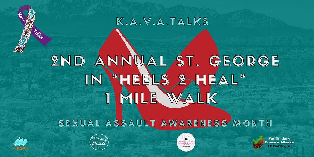 2nd Annual St. George "Heels 2 Heal" Walk | Sexual Assault Awareness ...