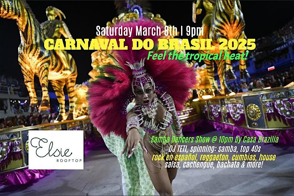 CARNAVAL do BRASIL 2025 in NYC, Elsie Rooftop, New York, 8 March to 9 March