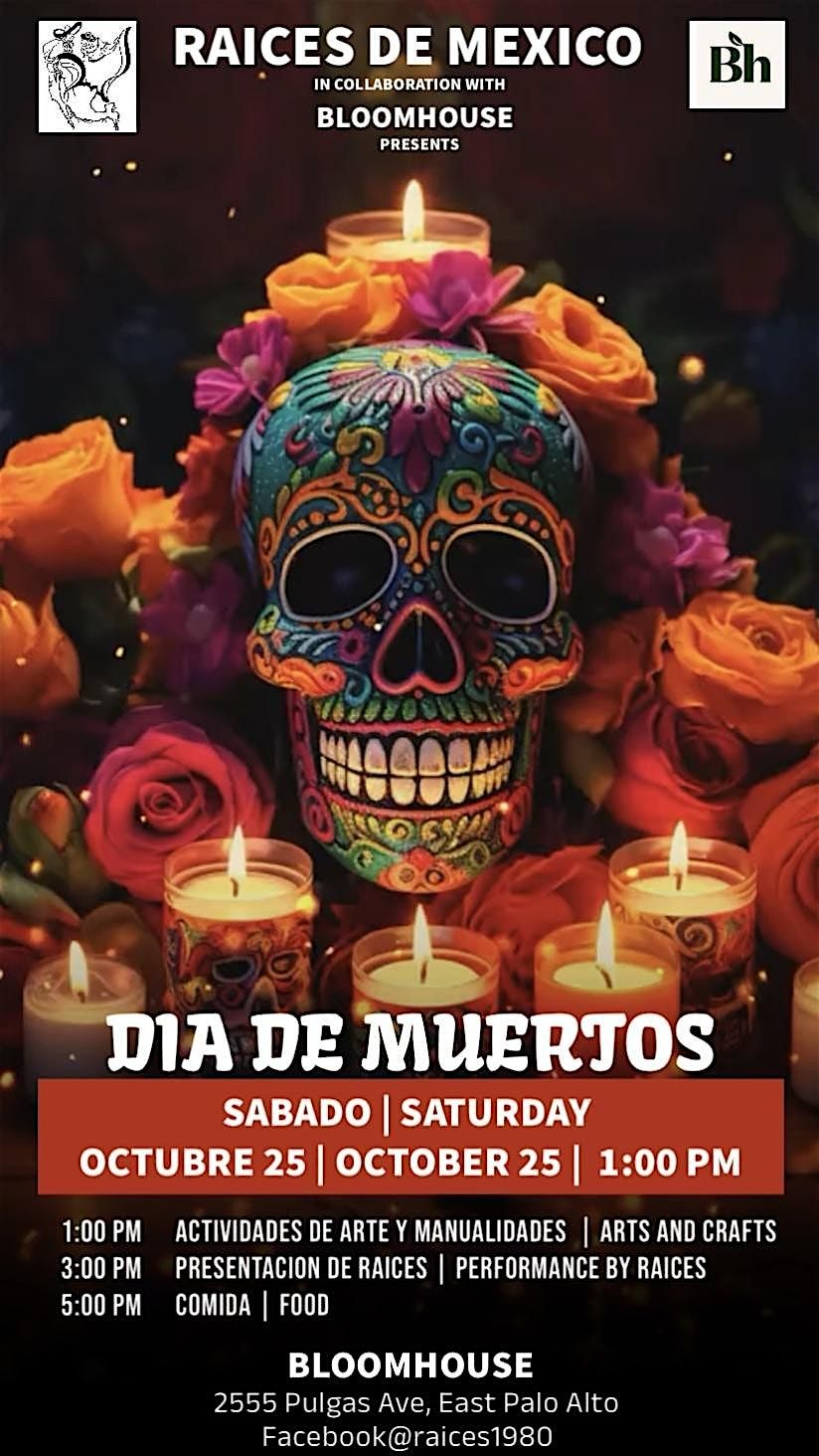 Raice de Mexicos Dia de los Muertos 2025, Bloomhouse, East Palo Alto ...