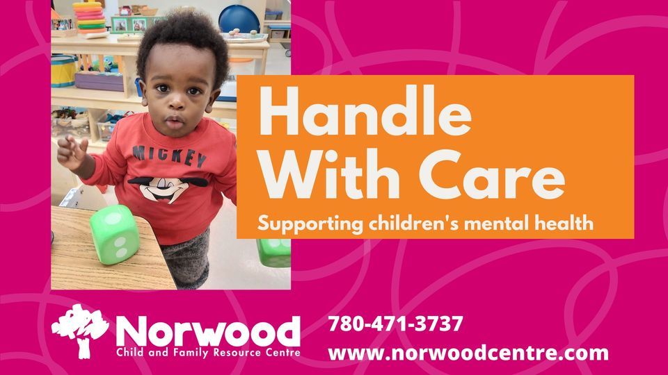 Handle with Care, Norwood Child and Family Resource Centre, Edmonton, 7 ...