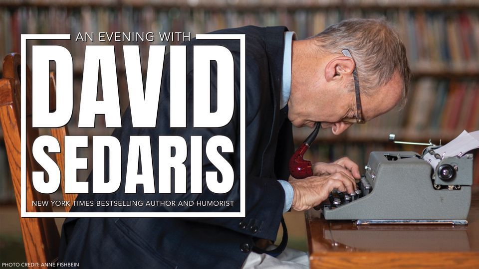An Evening with David Sedaris Tickets, Meyer Theatre, Green Bay, 10 May ...