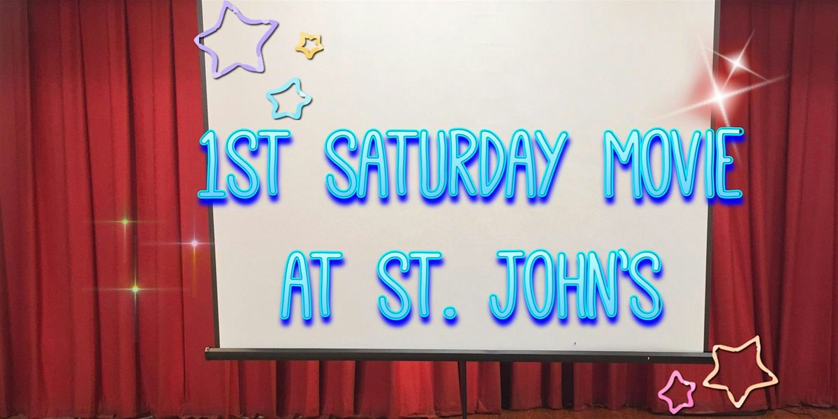 Christ-in-the-City - 1st Saturday Movies at St. John the Baptist Church ...