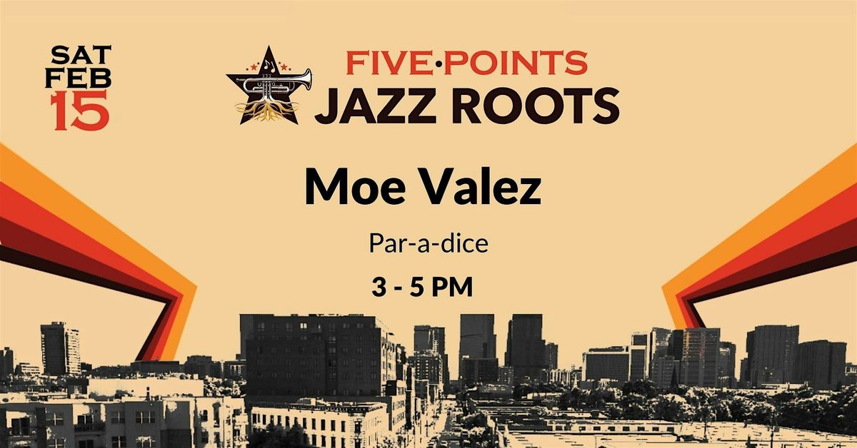 Moe Valez - Jazz Exploration Live at Par a Dice Five Point Jazz Roots ...