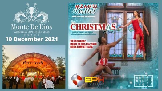 The Christmas Show Presented by Mzansi Ballet, Monte de Dios, Pretoria, 10 December 2021